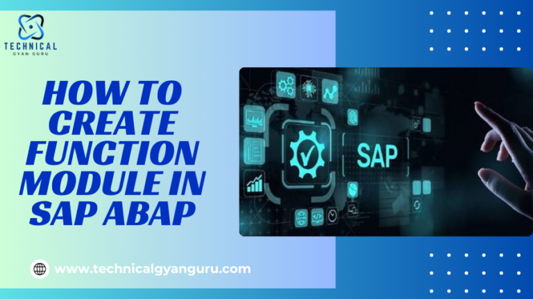 Create Function Module In Sap Abap Best Practices And Tips Technical Gyan Guru